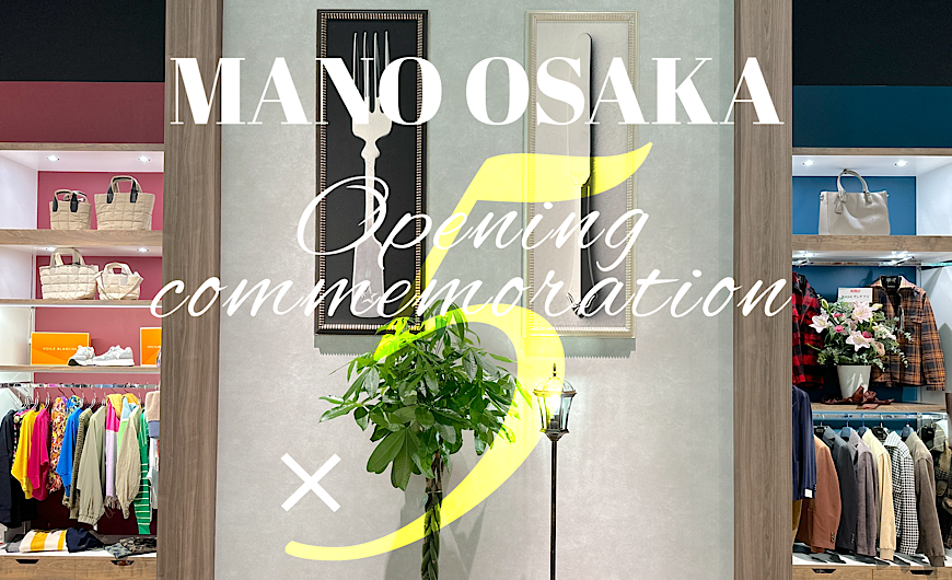 MANO OSAKA OPEN🎉オンラインストアPOINTUP5倍⇡ | MANO（マーノ）｜公式オンラインストア